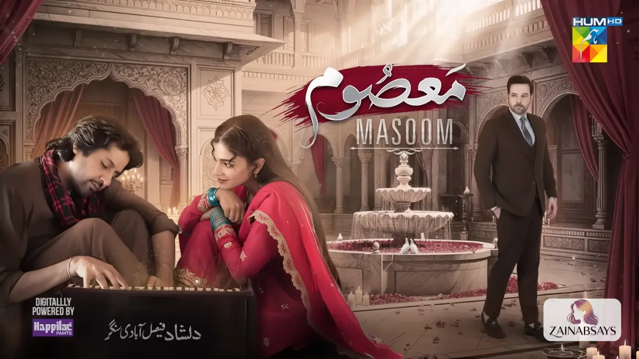 Masoom Drama Cast, Release Date, Story & Timing - ZainabSays